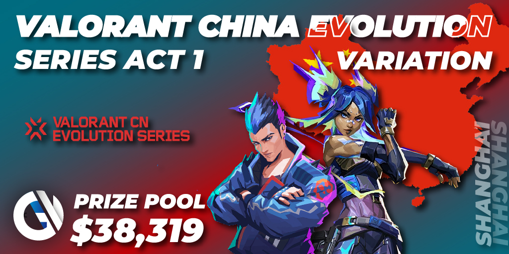 VALORANT China Evolution Series Act 1: Variation 🎮 VALORANT tournoi 📅 Calendrier des matchs sur ...